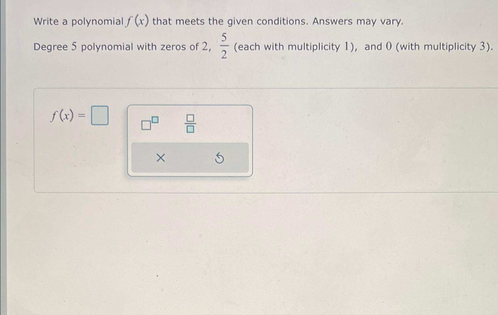 Solved Write a polynomial f(x) ﻿that meets the given | Chegg.com