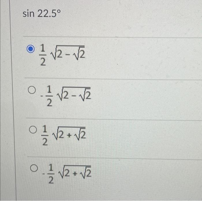 Solved sin22.5∘ 212−2 −212−2 212+2 −212+2 | Chegg.com