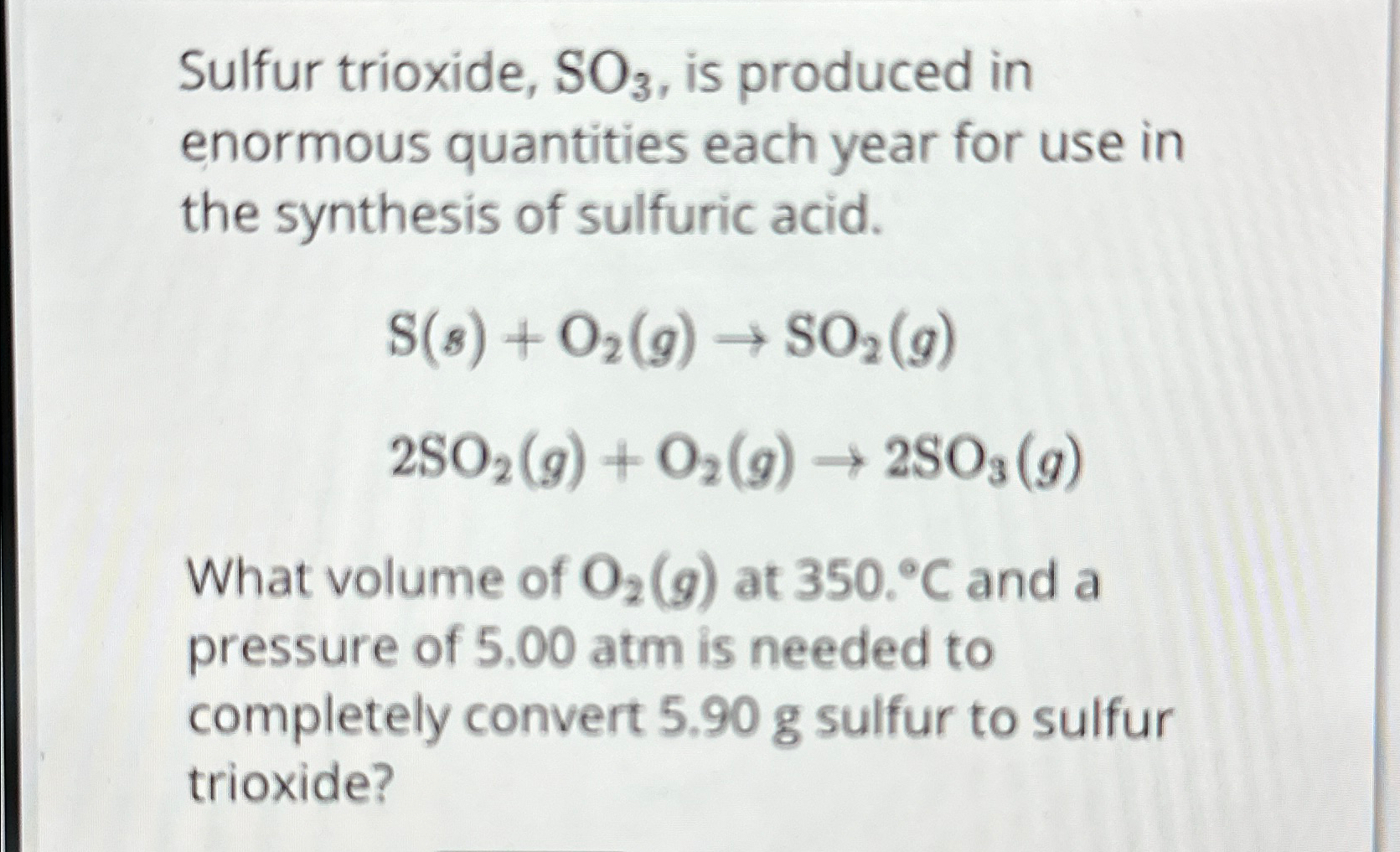 Solved Sulfur trioxide, SO3, ﻿is produced in enormous | Chegg.com