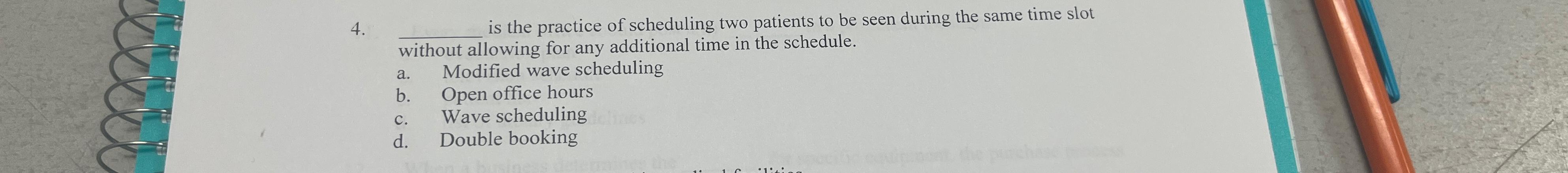 Solved is the practice of scheduling two patients to be seen | Chegg.com