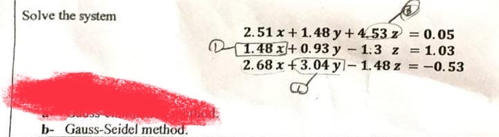 Solved Solve the system(3)]=[0.05b- ﻿Gauss-Seidel method. | Chegg.com