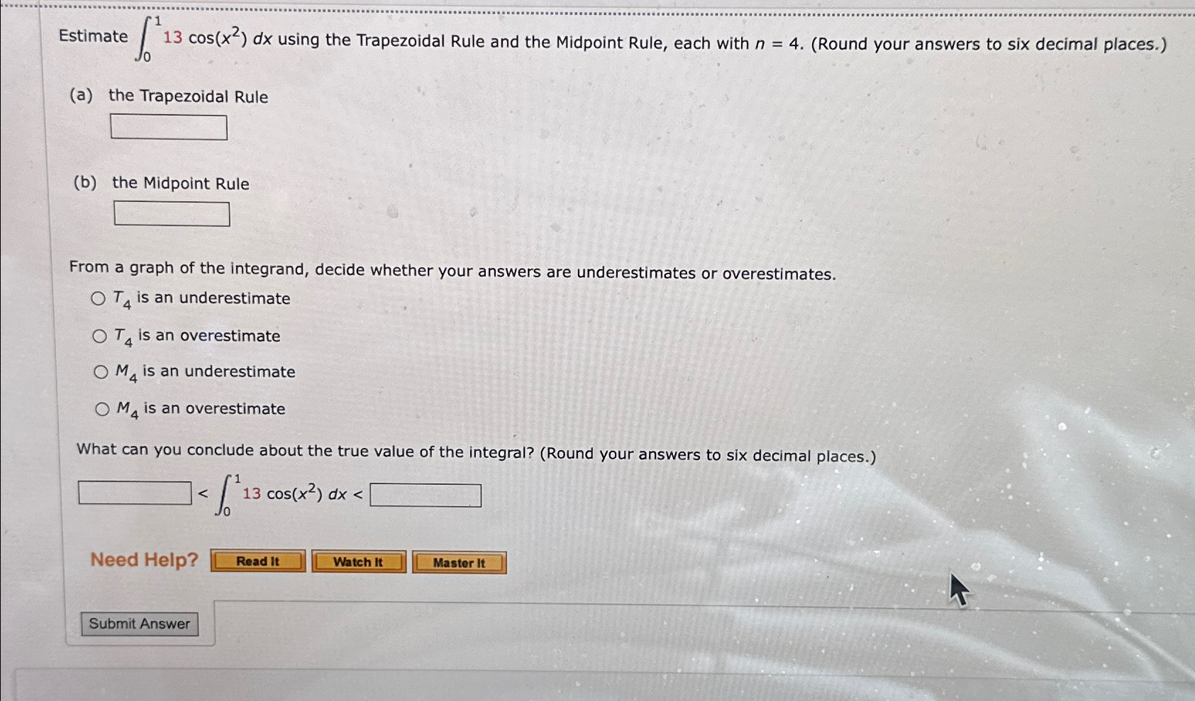 Solved Estimate ∫0113cos(x2)dx ﻿using the Trapezoidal Rule | Chegg.com