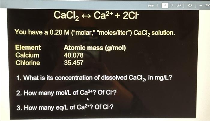 Solved CaCl2↔Ca2++2Cl− You have a 0.20M ("molar," | Chegg.com