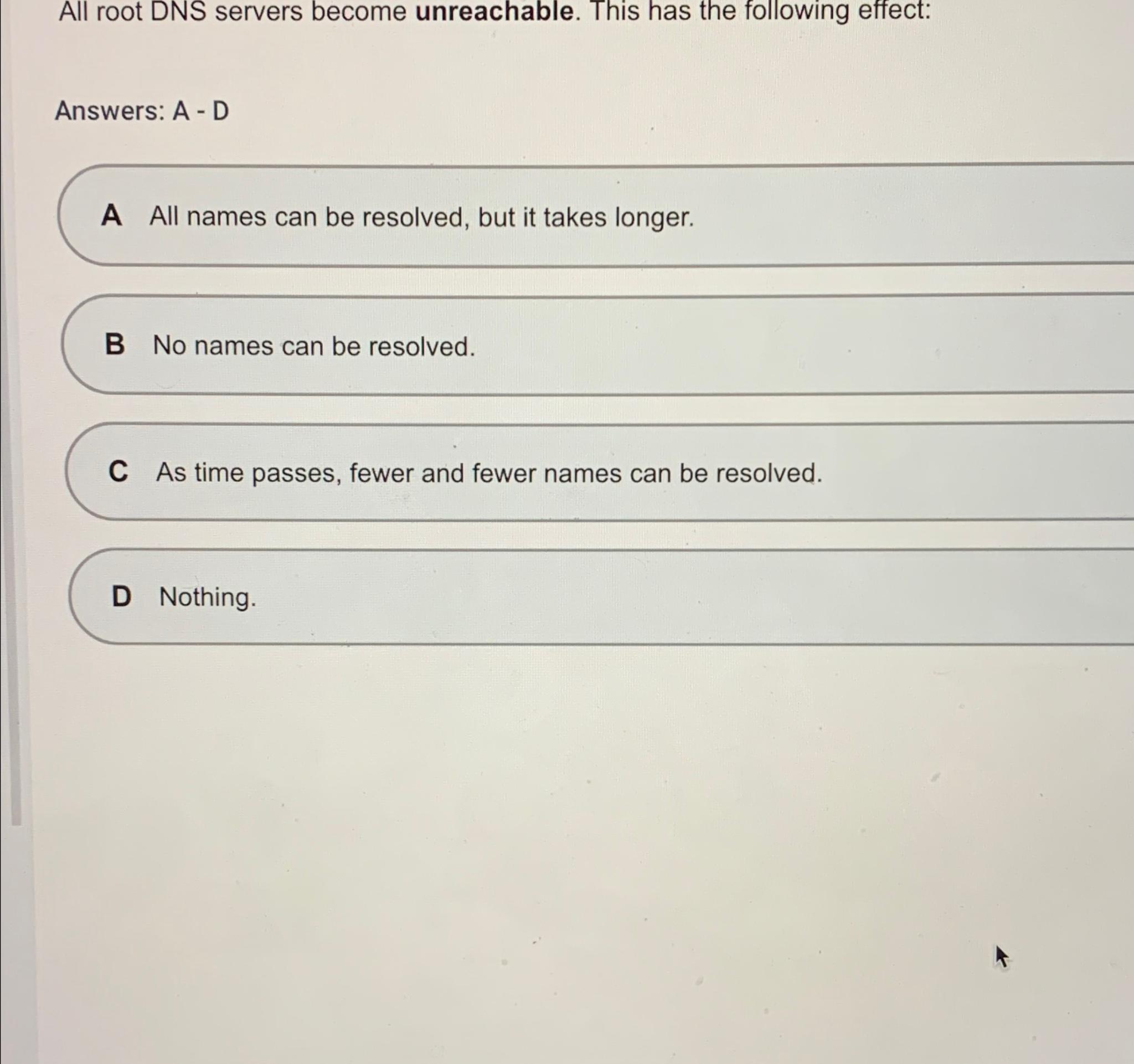 Solved All root DNS servers become unreachable. This has the | Chegg.com