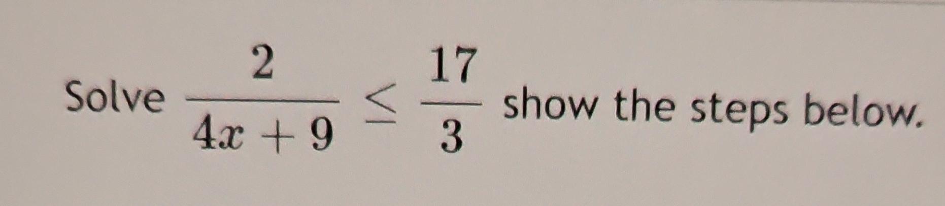 Solved Solve 24x+9≤173 ﻿show the steps below. | Chegg.com