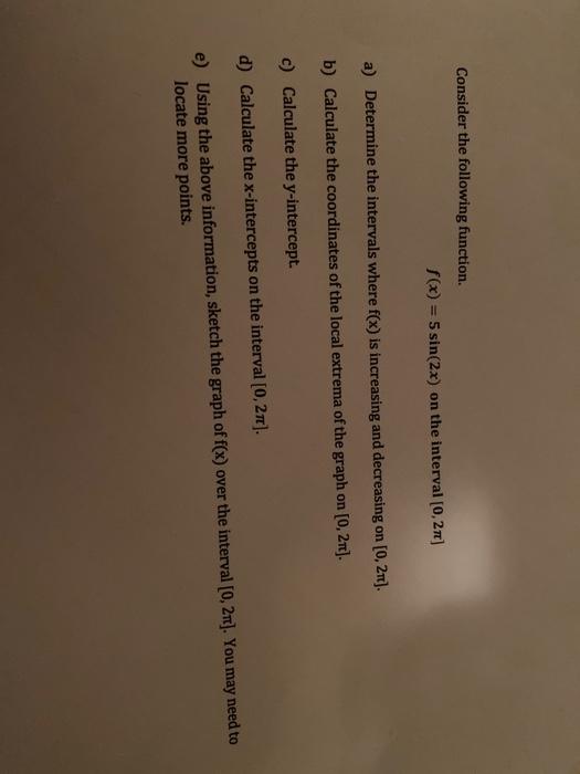 Solved Consider the following function. f(x) = 5 sin(2x) on | Chegg.com