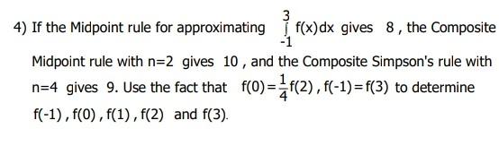 Solved 4) If the Midpoint rule for approximating f(x)dx | Chegg.com