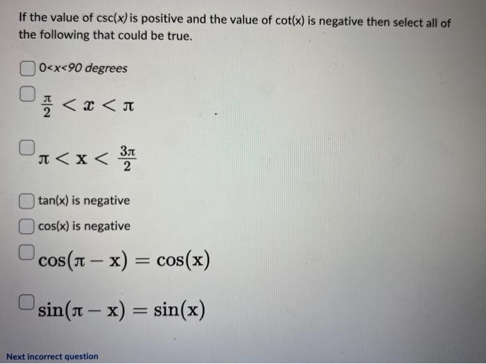 Solved If the value of csc(x) is positive and the value of | Chegg.com