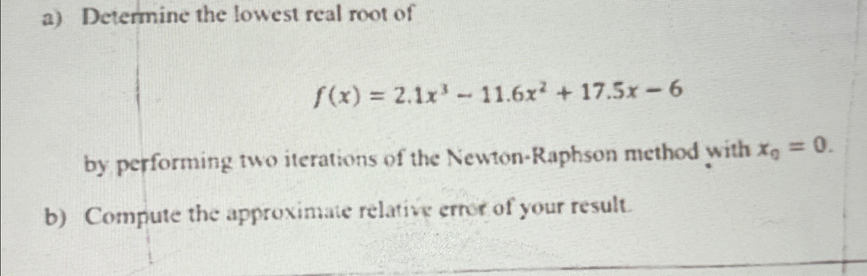Solved a) ﻿Determine the lowest real root | Chegg.com