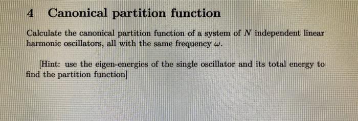Solved 4 Canonical partition function Calculate the | Chegg.com