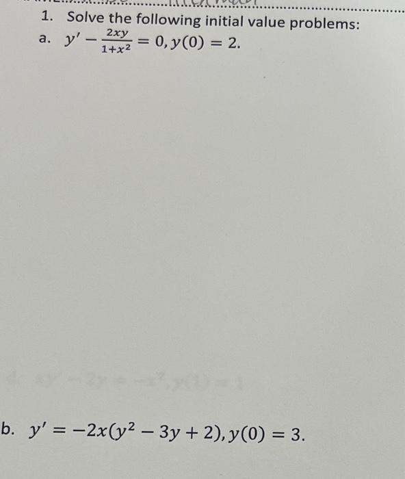 Solved 1. Solve the following initial value problems: a. | Chegg.com