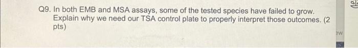 Solved Q9. In both EMB and MSA assays, some of the tested | Chegg.com