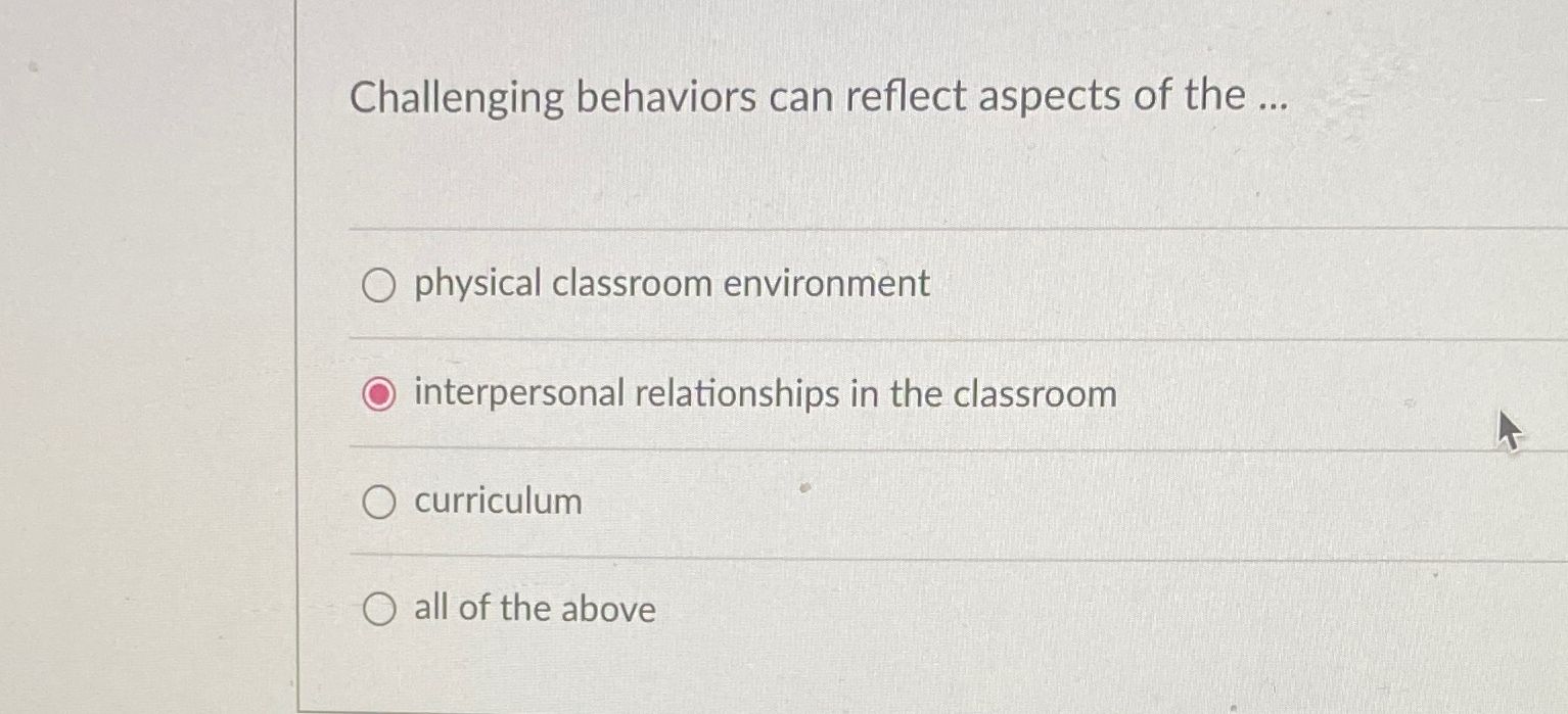 Solved Challenging behaviors can reflect aspects of the | Chegg.com