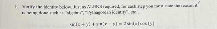 Solved 1. Verify the identity below. Just as ALEKS required, | Chegg.com