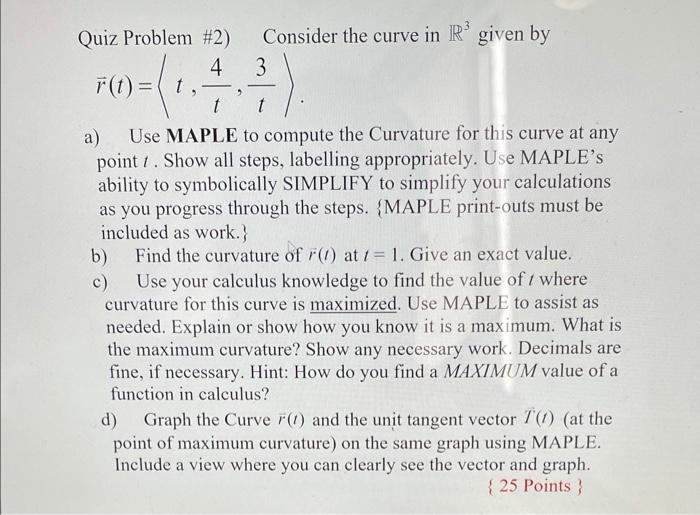 Solved Quiz Problem #2 ) Consider the curve in R3 given by | Chegg.com