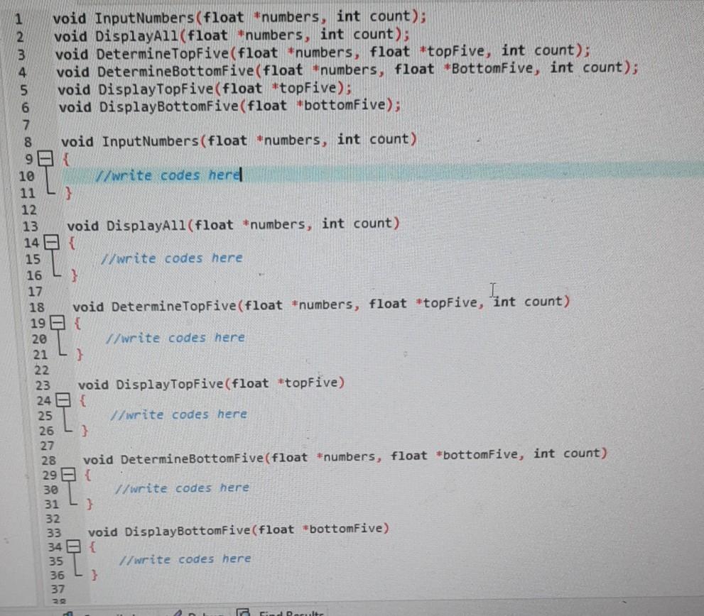 Solved 1 2. 3 4 5 6 7 8 void Input Numbers (float *numbers, | Chegg.com
