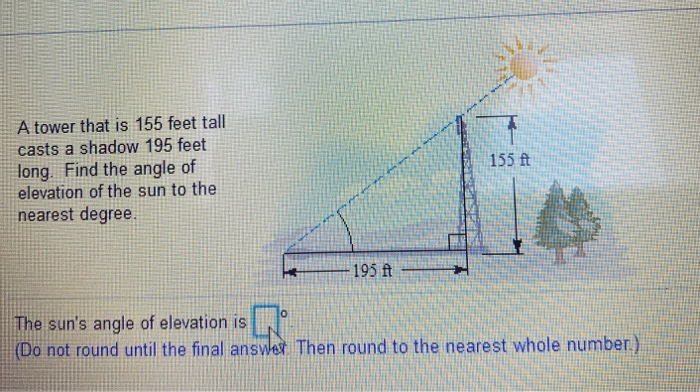 Solved A tower that is 155 feet tall casts a shadow 195 feet | Chegg.com