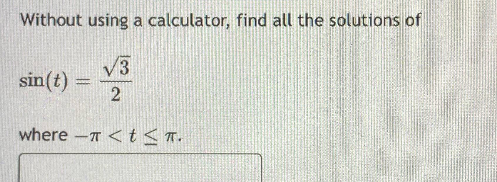 Solved Without using a calculator, find all the solutions of | Chegg.com