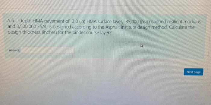 Solved A full-depth HMA pavement of 3.0 (in) HMA surface | Chegg.com