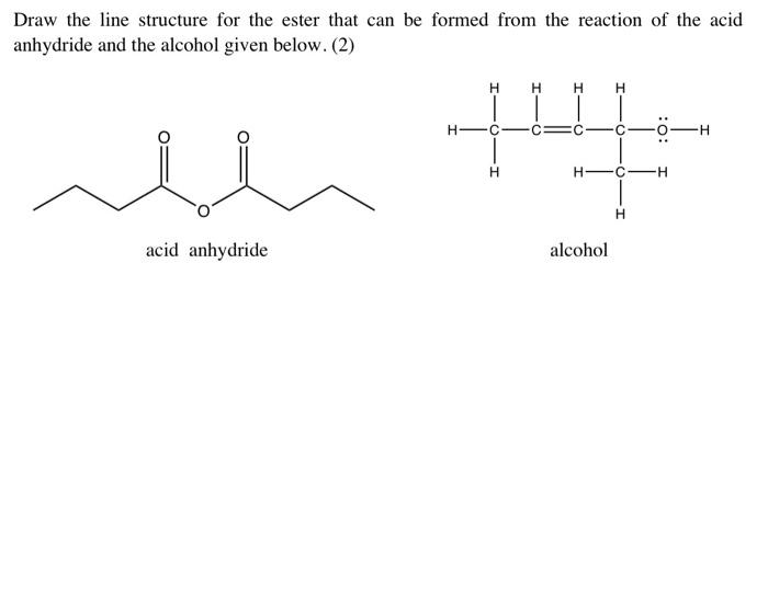 Solved Draw the line structure for the ester that can be | Chegg.com