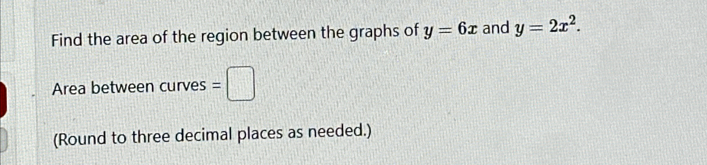 Solved Find the area of the region between the graphs of | Chegg.com