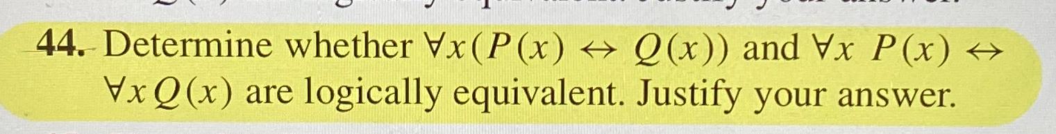Solved Determine whether AAx(P(x)harrQ(x)) and AAxP(x)harr | Chegg.com Solved Determine whether AAx(P(x)harrQ(x)) and AAxP(x)harr | Chegg.com