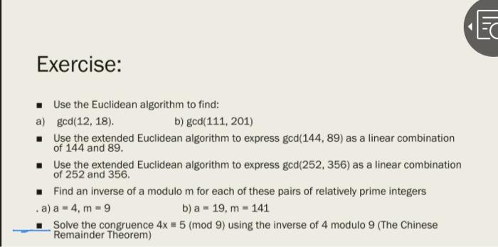 Solved EE Exercise: • Use the Euclidean algorithm to find: | Chegg.com