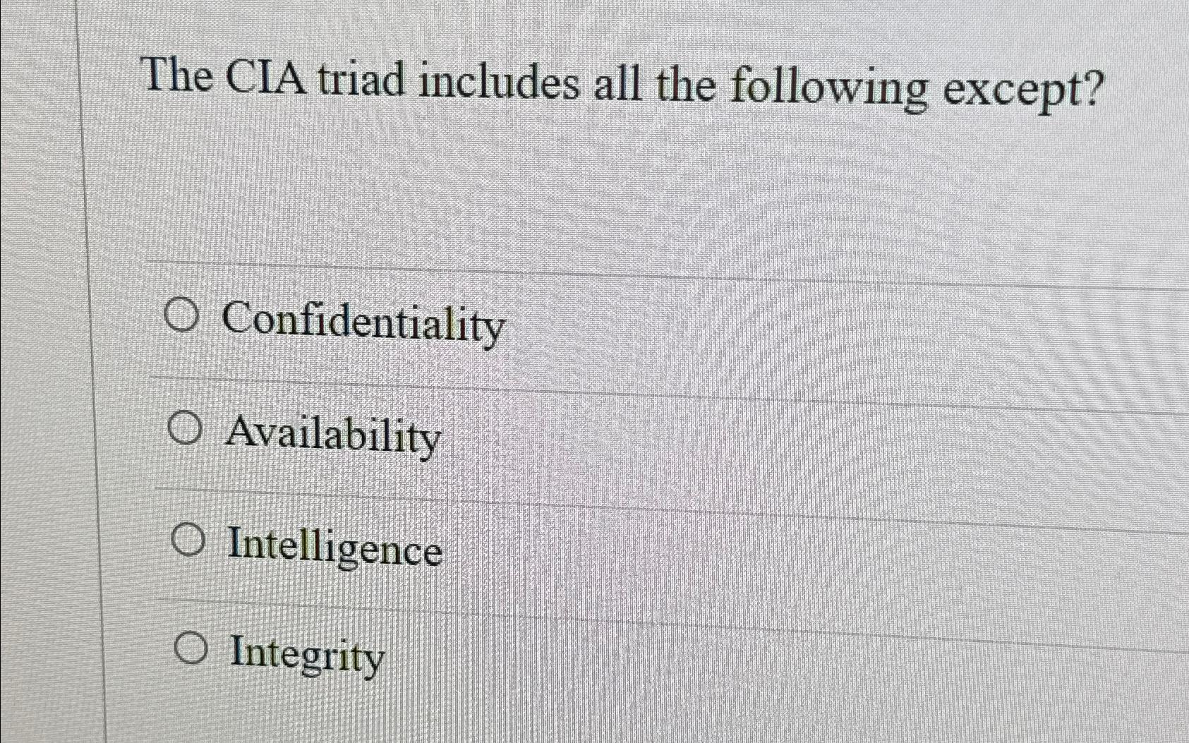 Solved The CIA triad includes all the following | Chegg.com