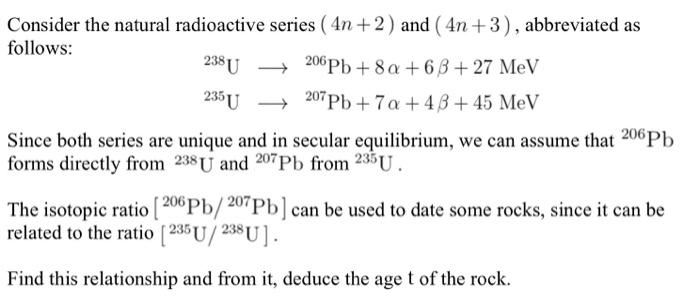 Solved Consider the natural radioactive series (4n+2) and | Chegg.com