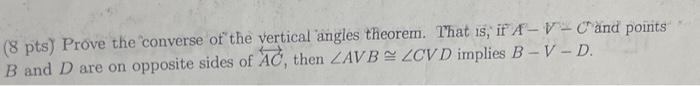 Solved ( 8pts) Prove the converse of the vertical angles | Chegg.com