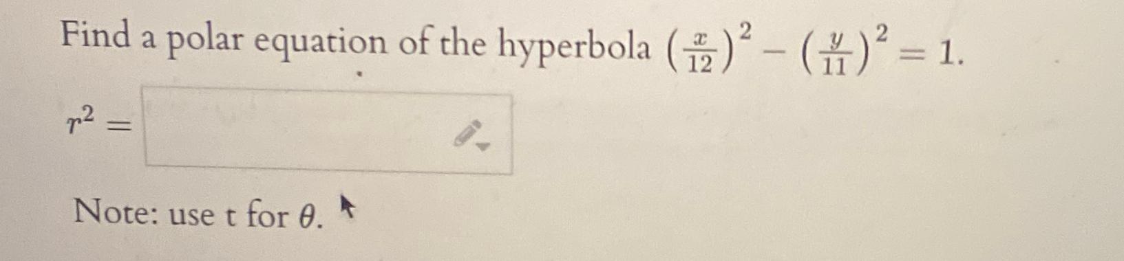 Solved Find a polar equation of the hyperbola | Chegg.com