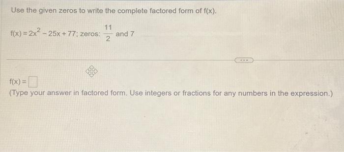 Solved Use the given zeros to write the complete factored | Chegg.com