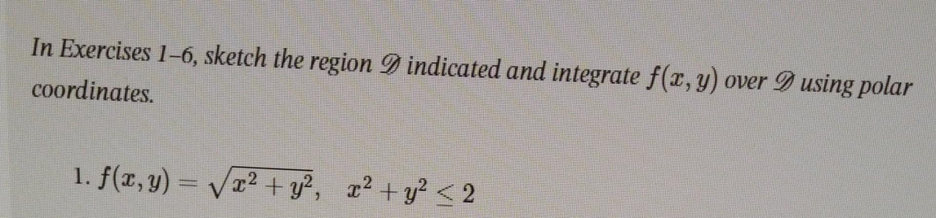 Solved In Exercises 1-6, sketch the region D indicated and | Chegg.com