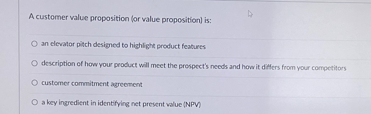 Solved A customer value proposition (or value proposition) | Chegg.com