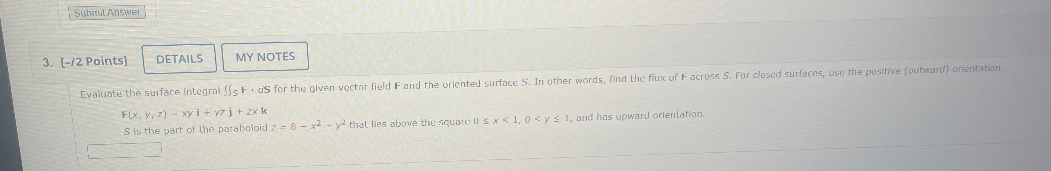 Solved Submit Answer3. [-/2 ﻿Points]Evaluate the surface | Chegg.com