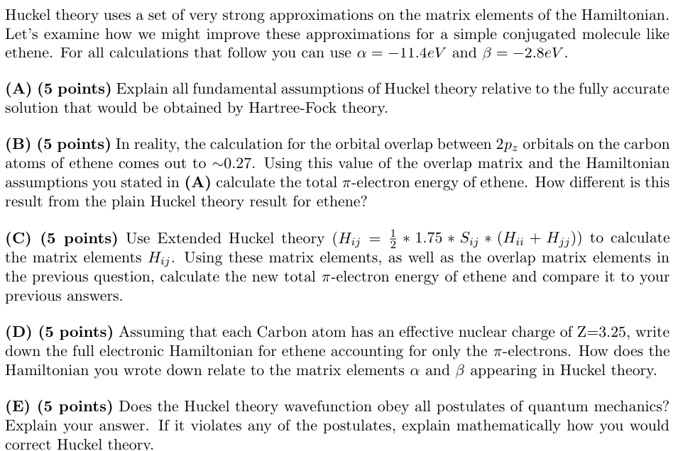 Solved Huckel theory uses a set of very strong | Chegg.com