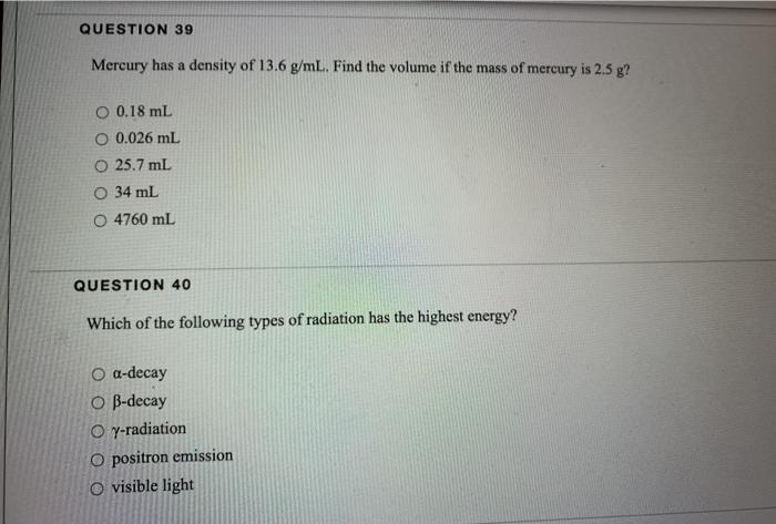Solved QUESTION 39 Mercury has a density of 13.6 g/mL. Find | Chegg.com