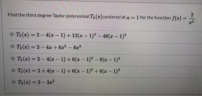 Solved Find the third degree Taylor polynomial T3 | Chegg.com