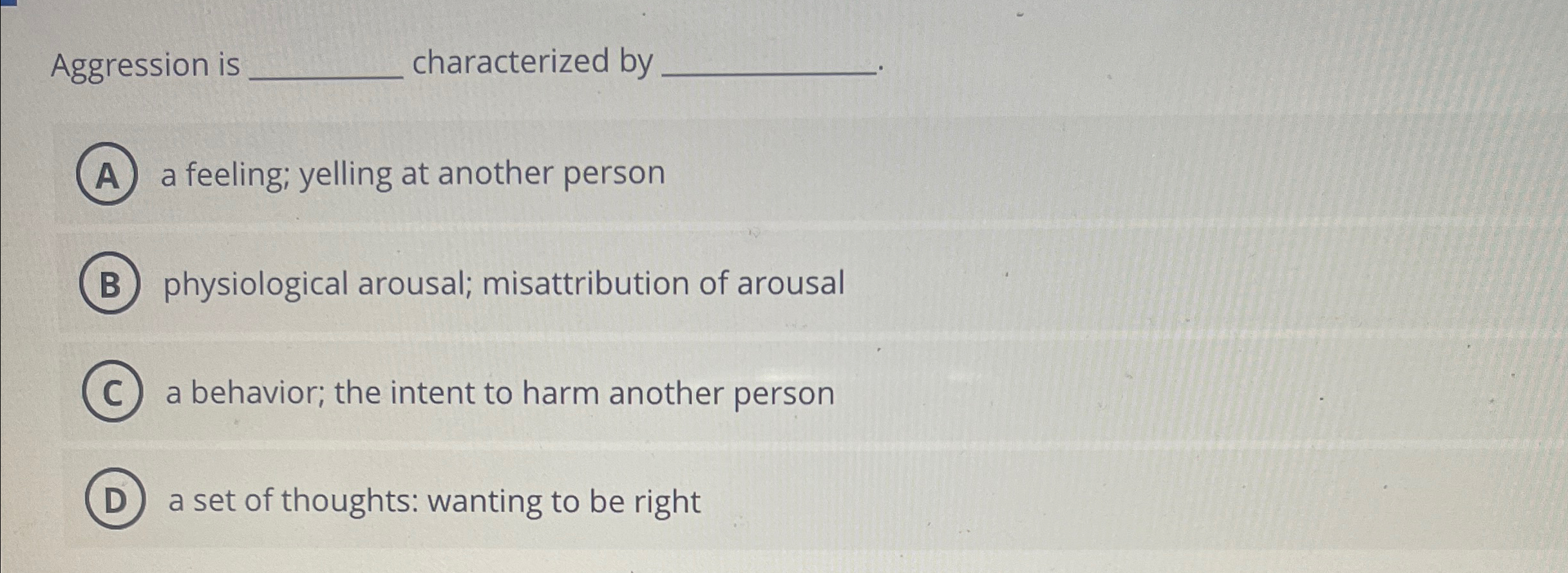 Solved Aggression is ﻿characterized by ﻿a feeling; | Chegg.com