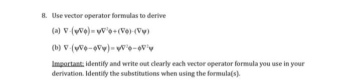 Solved 8. Use vector operator formulas to derive (a) | Chegg.com