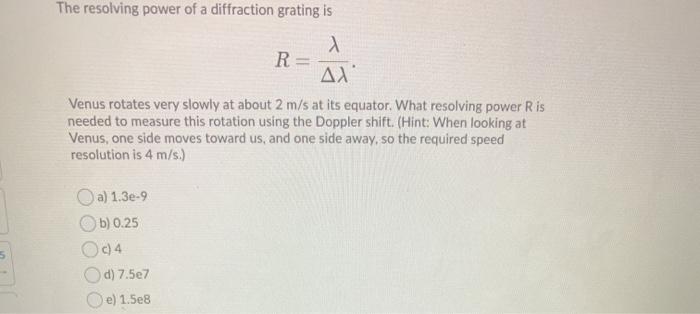 Solved The resolving power of a diffraction grating is 2 R= | Chegg.com
