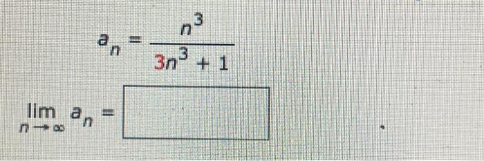 Solved an=3n3+1n3 | Chegg.com