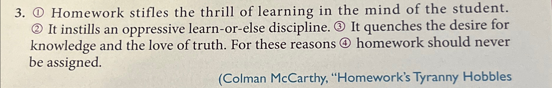 Solved (1) ﻿Homework stifles the thrill of learning in the | Chegg.com