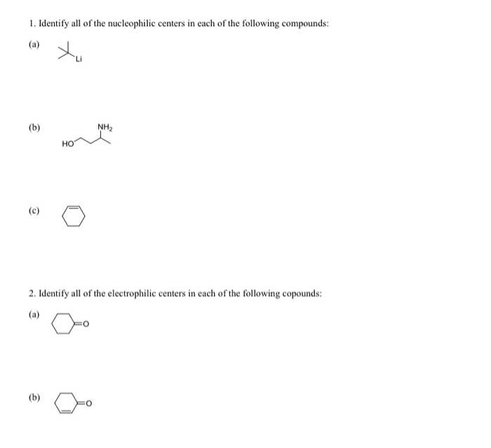 Solved 1. Identify all of the nucleophilic centers in each | Chegg.com