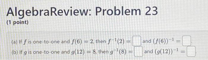 Solved AlgebraReview: Problem 23 (1) point) (a) If f is | Chegg.com