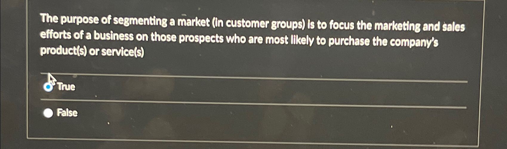 Solved The purpose of segmenting a market (in customer | Chegg.com