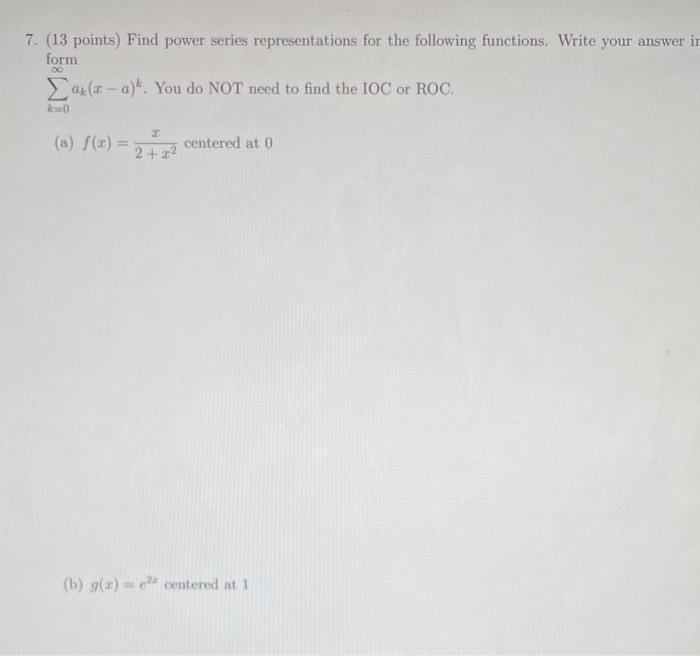 Solved 7. (13 points) Find power series representations for | Chegg.com