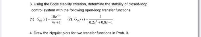Solved 3. Using the Bode stability criterion, determine the | Chegg.com