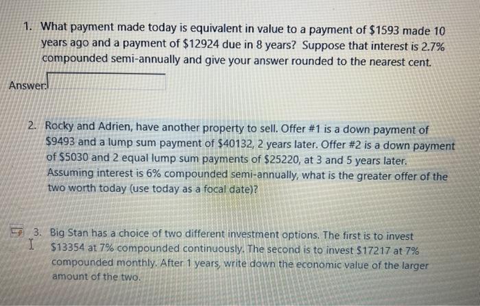 Solved 1. What payment made today is equivalent in value to | Chegg.com