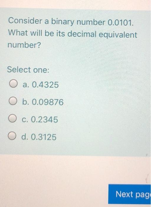 Solved Consider a binary number 0.0101. What will be its | Chegg.com